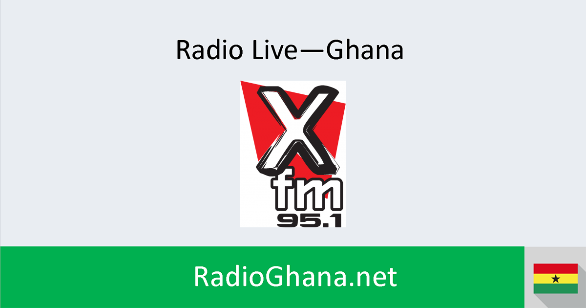 X FM Online - Radio Ghana Live